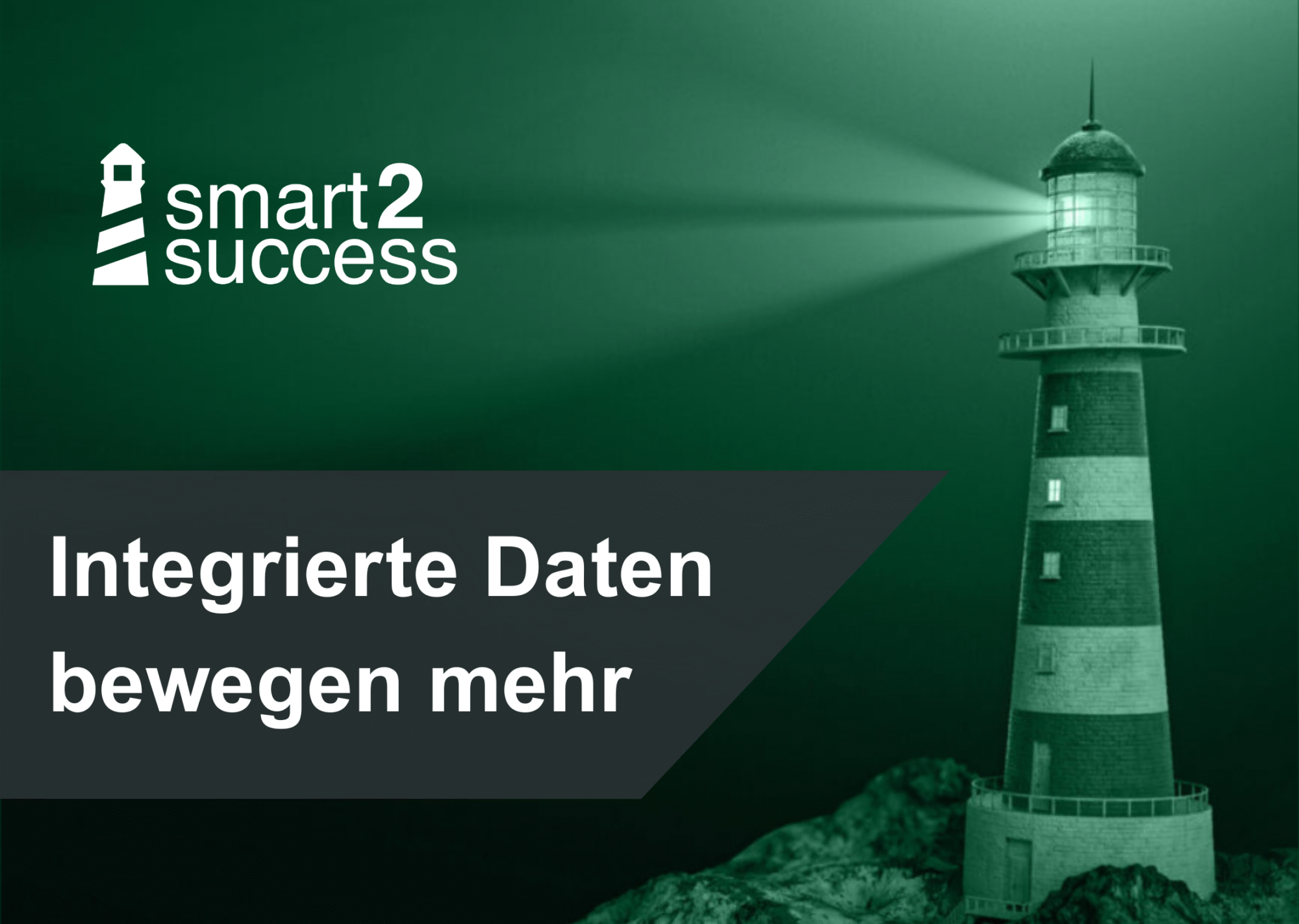 Integrierte Daten bewegen mehr | smart2success